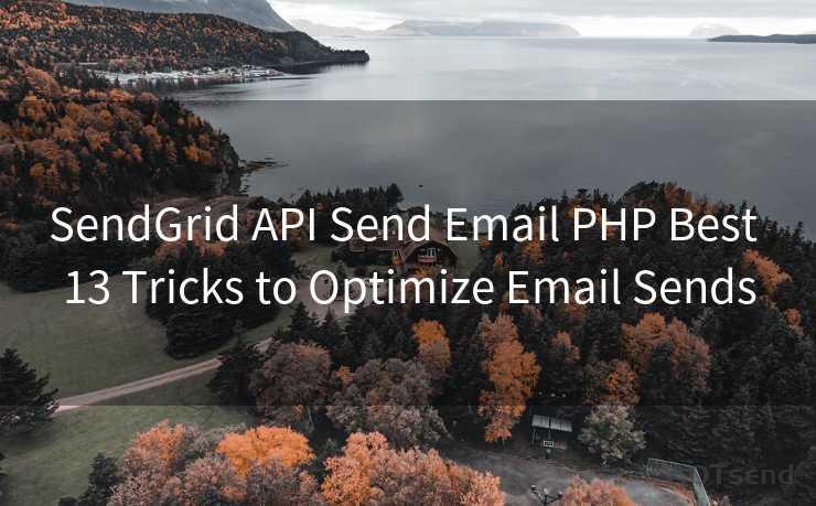 SendGrid API Send Email PHP Best 13 Tricks to Optimize Email Sends ...
