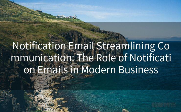 Notification Email Streamlining Communication: The Role of Notification ... Notification Email Streamlining Communication: The Role of Notification ...