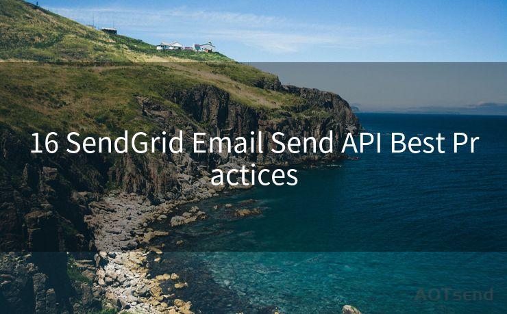 16 SendGrid Email Send API Best Practices - Send Email API for ...